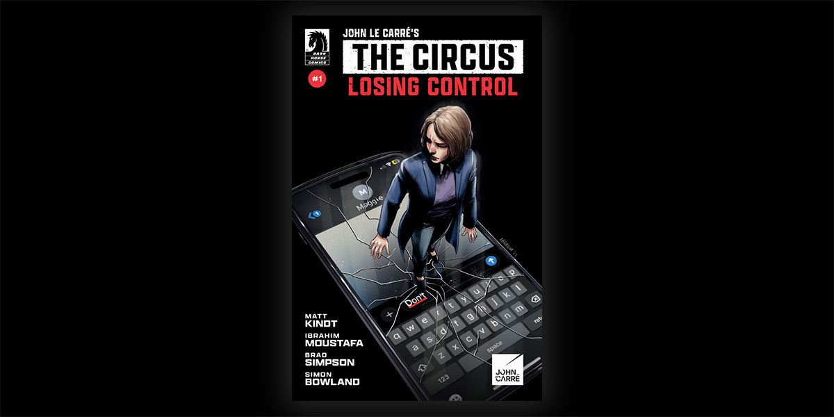 Comic Issue #1 - The Circus: Losing Control | John le Carré